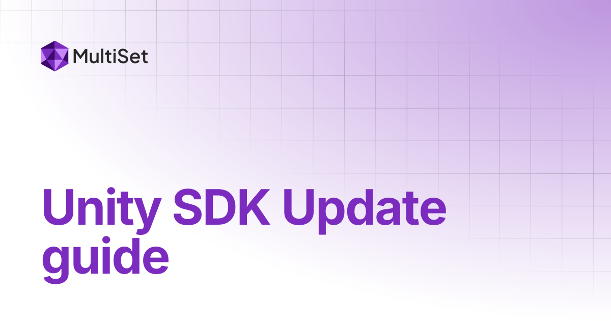 Unity SDK Update guide | MultiSet